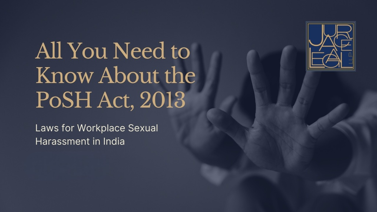 All You Need to Know About the PoSH Act, 2013: Laws for Workplace Sexual Harassment in India ...