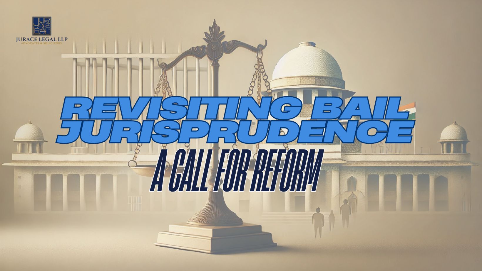 Revisiting Bail Jurisprudence in India: A Call for Reform - JurAce ...